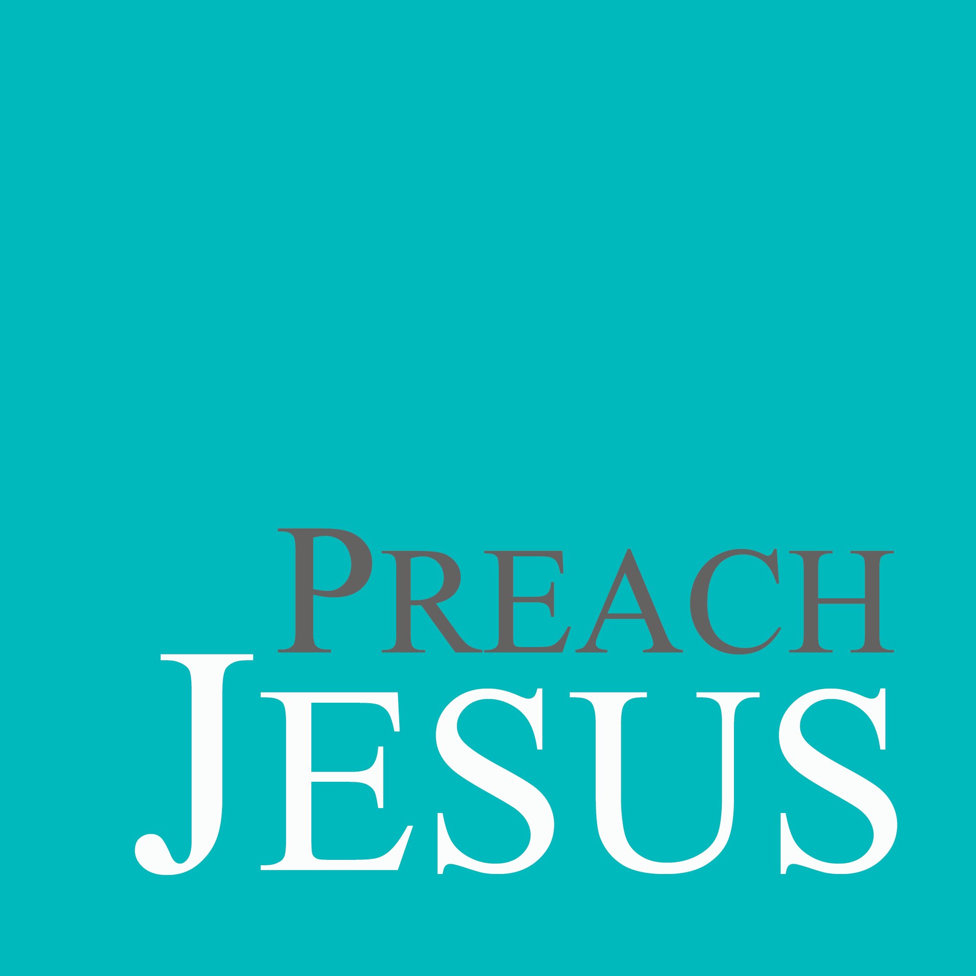 Preach Jesus Podcast